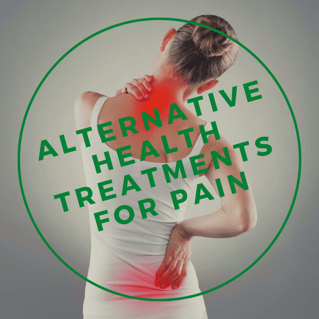 Alternative Health Treatments for Pain | Alternative Health Center of ...